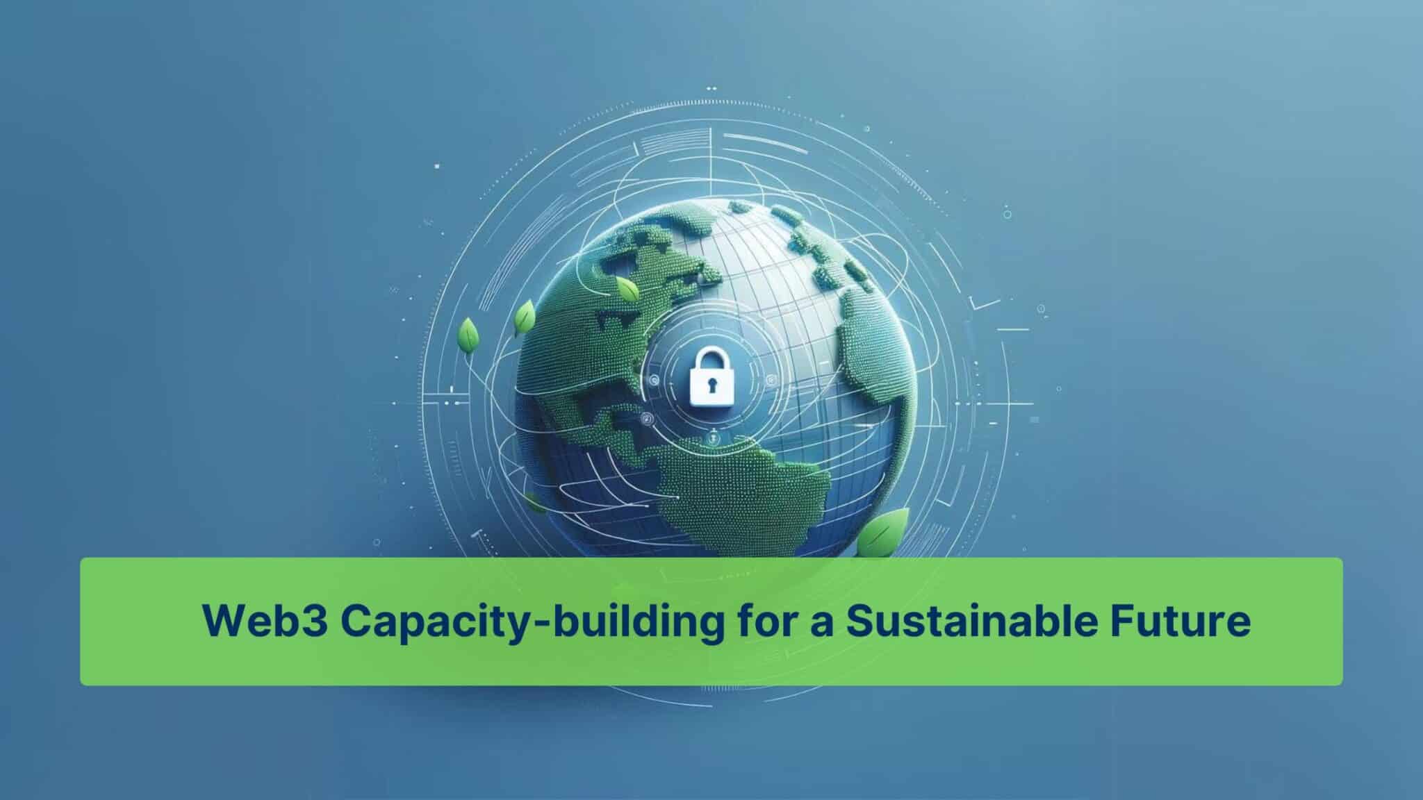 Web3 Capacity-building for a Sustainable Future - Web3 Enabler