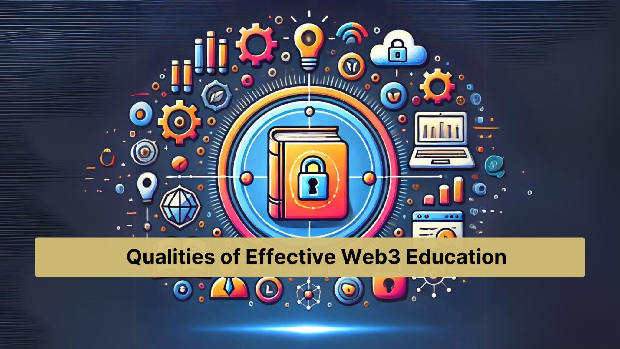Qualities of Effective Web3 Education - Web3 Enabler